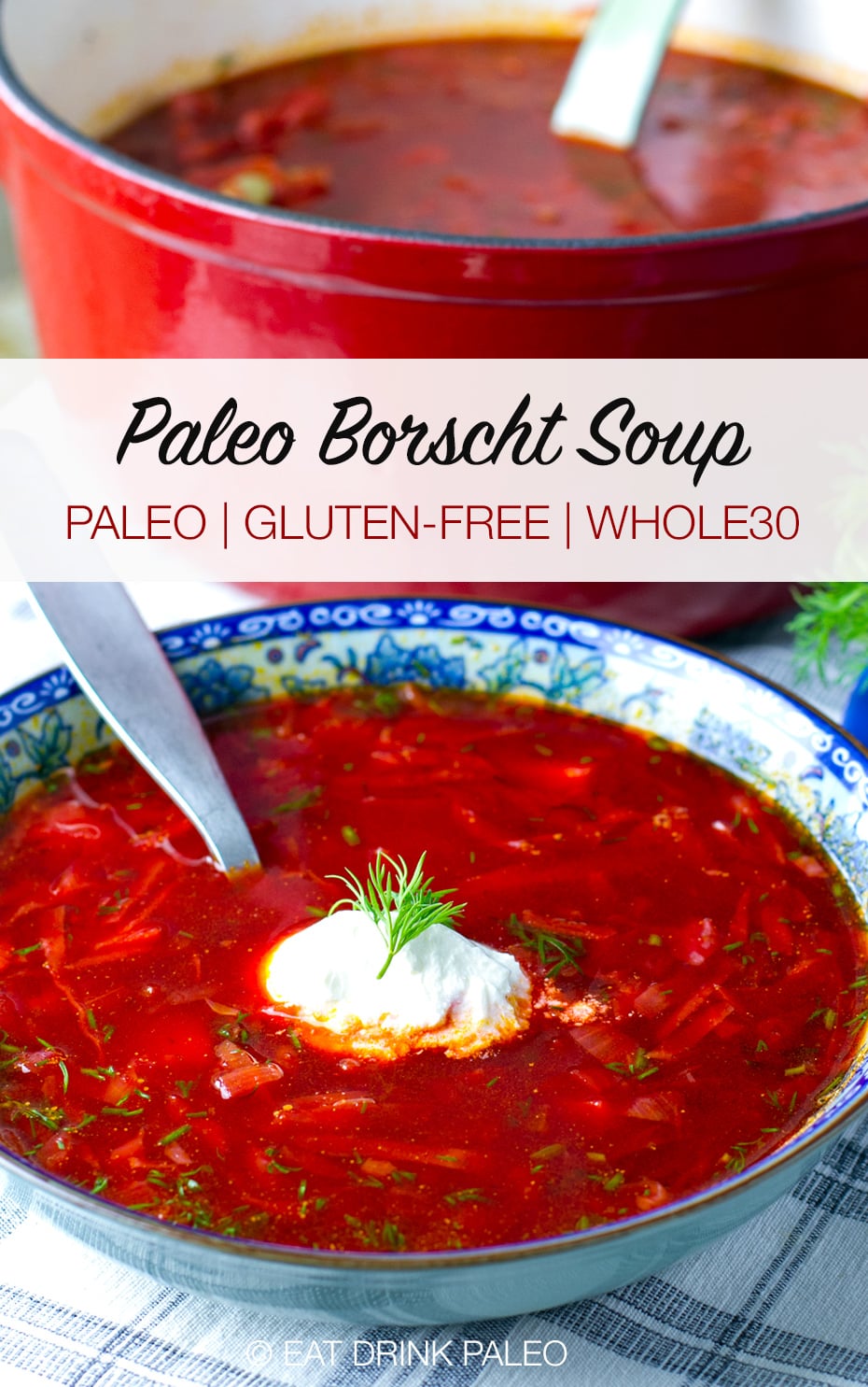 Borscht Soup (Vegetarian, Gluten-Free, Paleo)