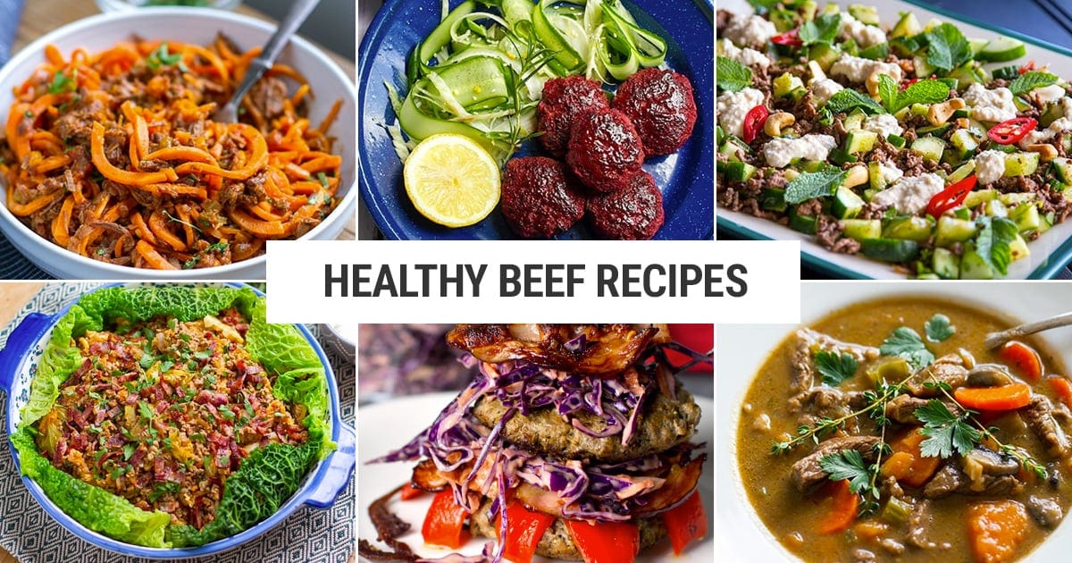 Healthy Beef Recipes - Cooked & Loved