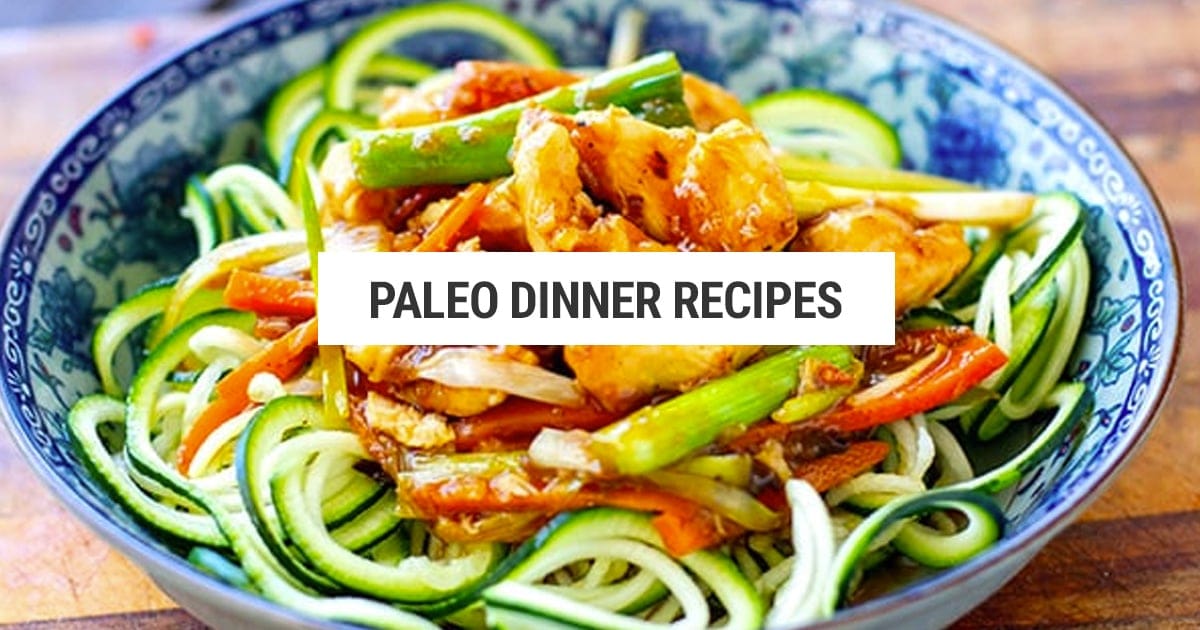 Paleo Dinner Recipes - Cooked & Loved